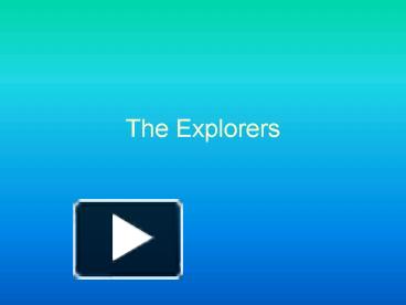 The Explorers presentation | free to view
