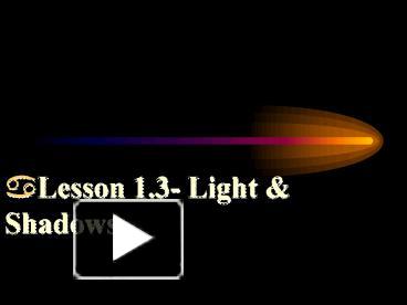 PPT – Lesson 1.3 Light PowerPoint presentation | free to view - id ...