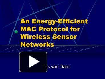 PPT – An EnergyEfficient MAC Protocol for Wireless Sensor Networks PowerPoint presentation ...