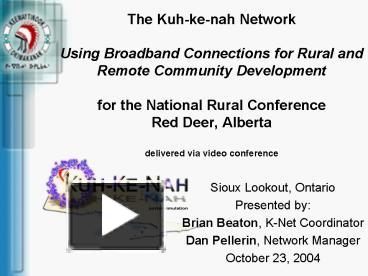 The Kuhkenah Network Using Broadband Connections for Rural and Remote Community Development for ...