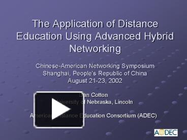 The Application of Distance Education Using Advanced Hybrid Networking ...