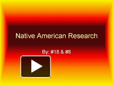 PPT – Native American Research PowerPoint presentation | free to view ...