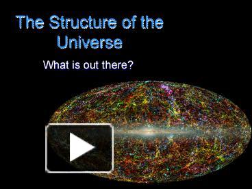 The Structure of the Universe presentation | free to view