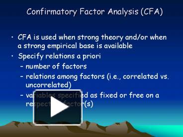 Confirmatory Factor Analysis CFA presentation | free to view