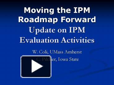 Moving the IPM Roadmap Forward Update on IPM Evaluation Activities presentation | free to view