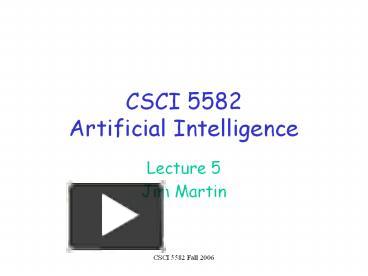 PPT – CSCI 5582 Artificial Intelligence PowerPoint presentation | free to download - id: 148bbc ...