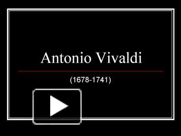 Antonio Vivaldi presentation | free to view