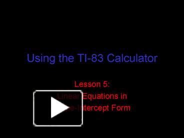 PPT – Using the TI83 Calculator PowerPoint presentation | free to view ...