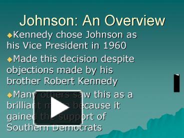 PPT – Johnson: An Overview PowerPoint presentation | free to view - id ...