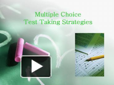 Multiple Choice Test Taking Strategies presentation | free to view