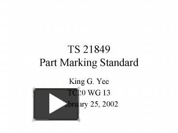 PPT – TS 21849 Part Marking Standard PowerPoint presentation | free to view - id: 14bdbc-ODMxM