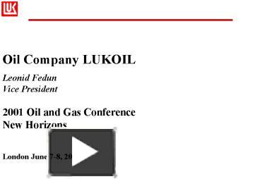 Oil Company LUKOIL presentation | free to view