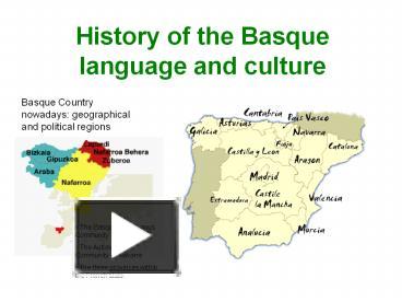 PPT – History of the Basque language and culture PowerPoint presentation | free to download - id ...