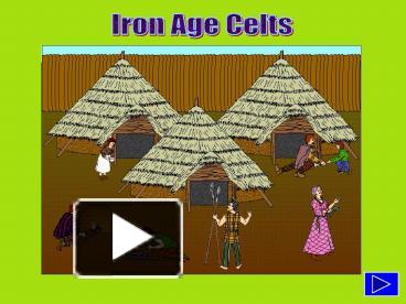 PowerPoint file: Iron age Celts presentation | free to view