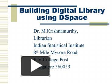 Building Digital Library using DSpace presentation | free to view