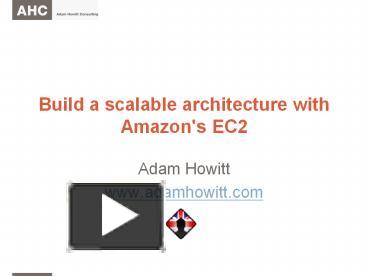 PPT – Build a scalable architecture with Amazon's EC2 PowerPoint presentation | free to view ...