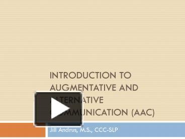 Introduction to Augmentative and alternative communication AAC presentation | free to view