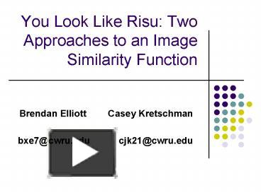 PPT – You Look Like Risu: Two Approaches to an Image Similarity Function PowerPoint presentation ...