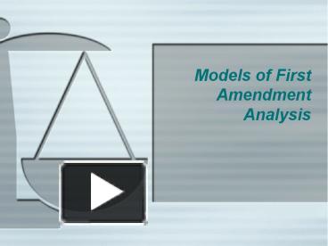 PPT – Models of First Amendment Analysis PowerPoint presentation | free ...