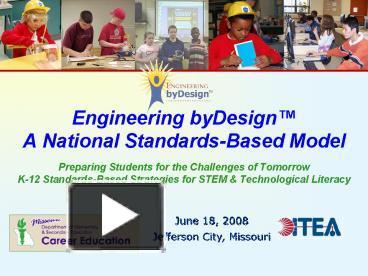 Engineering byDesign A National StandardsBased Model Preparing Students for the Challenges of ...