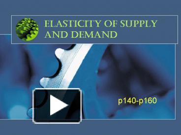 PPT – Elasticity of Supply and Demand PowerPoint presentation | free to ...