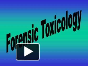 PPT – Forensic Toxicology PowerPoint presentation | free to view - id ...