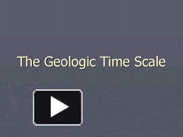 The Geologic Time Scale presentation | free to view