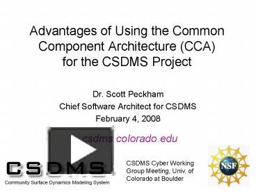 PPT – Advantages of Using the Common Component Architecture (CCA) for the CSDMS Project ...