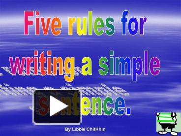 PPT – Five Rules for Writing a Simple Sentence PowerPoint presentation ...