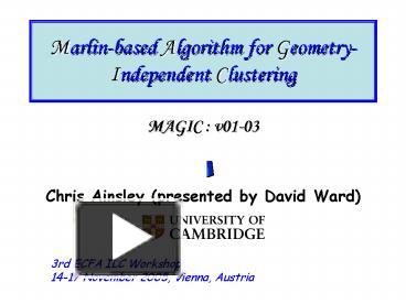PPT – Marlinbased Algorithm for GeometryIndependent Clustering PowerPoint presentation | free to ...