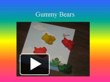 Gummy Bears presentation | free to view