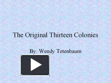 The Original Thirteen Colonies presentation | free to view