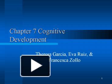 Chapter 7 Cognitive Development presentation | free to view