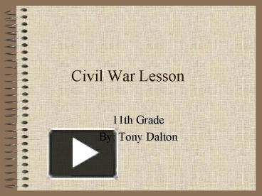 PPT – Civil War Lesson PowerPoint presentation | free to view - id ...