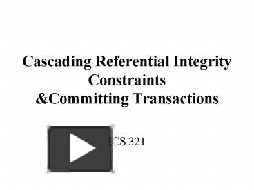 PPT – Cascading Referential Integrity Constraints PowerPoint presentation | free to view - id ...