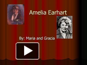 PPT – Amelia Earhart PowerPoint presentation | free to view - id ...