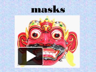 masks presentation | free to view