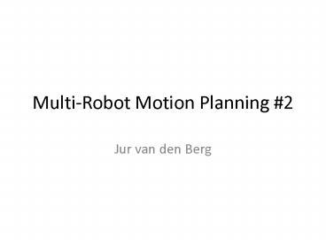 MultiRobot Motion Planning presentation | free to download