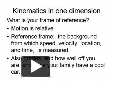 Kinematics in one dimension presentation | free to view