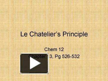 PPT – Le Chateliers Principle PowerPoint presentation | free to view ...