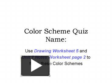 PPT – Color Scheme Quiz Name: PowerPoint presentation | free to view ...