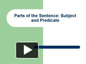 Parts of the Sentence: Subject and Predicate presentation | free to view