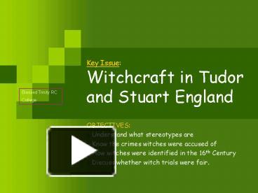 Key Issue: Witchcraft in Tudor and Stuart England presentation | free ...