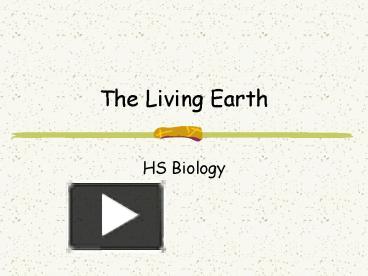 PPT – The Living Earth PowerPoint presentation | free to view - id ...