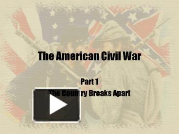 The American Civil War presentation | free to view