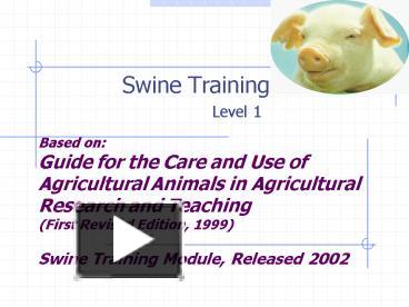 PPT – Based on: Guide for the Care and Use of Agricultural Animals in ...