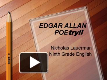 PPT – EDGAR ALLAN POEtry!! PowerPoint presentation | free to view - id ...