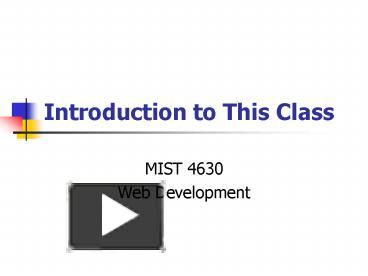 PPT – Introduction to This Class PowerPoint presentation | free to view - id: 157237-ZDc1Z