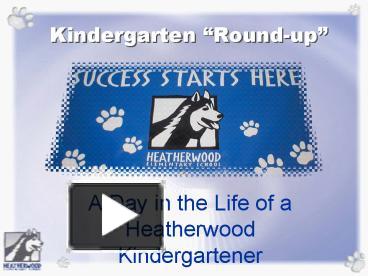Kindergarten Roundup presentation | free to view