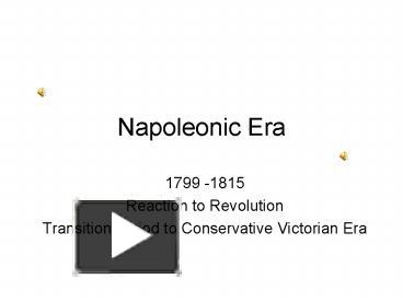 PPT – Napoleonic Era PowerPoint presentation | free to view - id ...